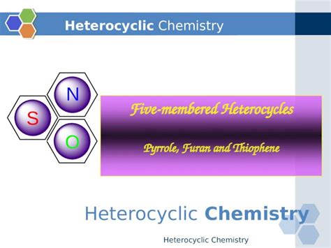 Ppt Heterocyclic Chemistry Five Membered Heterocycles Pyrrole Furan