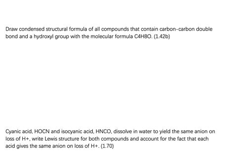 Solved Draw Condensed Structural Formula Of All Compounds