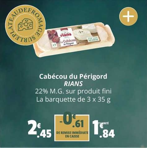 Promo Cabécou Du Périgord Rians Chez Coccinelle Supermarché Icatalogue Fr