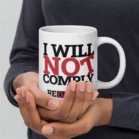 I Will Not Comply White Glossy Mug Redacted