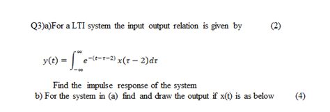 Solved Q3afor A Lti System The Input Output Relation Is