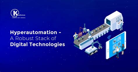 What Is Hyperautomation Robust Stack Of Digital Technologies