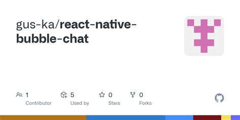 Github Gus Kareact Native Bubble Chat