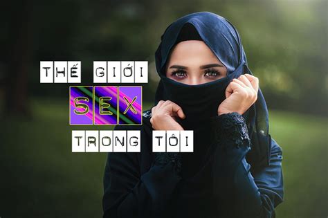 Thế Giới Sex Trong Tôi Phần Iii Sinh Viên Công Giáo