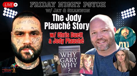 Friday Night Psych The Jody Plauche Story With Jody Plauche And Chris