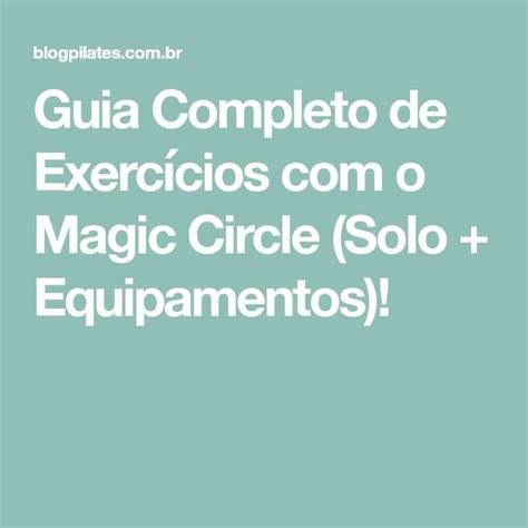Guia Completo De Exercícios Com O Magic Circle Solo Equipamentos
