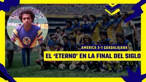 Así Jugó Cristobal Ortega En La Final Del Siglo América Vs Chivas