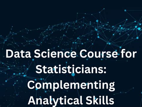 Data Science Course Complementing Analytical Skills