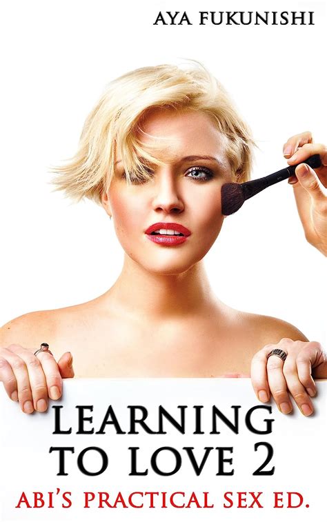 Learning To Love 2 Abi S Practical Sex Ed Impregnation Erotica English Edition EBook