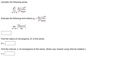 Solved Consider The Following Series X 5 5n Inn N
