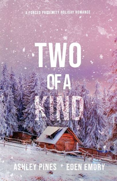 Two Of A Kind A Forced Proximity Sapphic Holiday Romance By Ashley