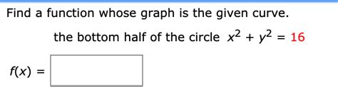 solved find a function whose graph is the given curve the
