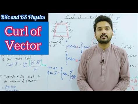 Curl Of Vector Field Mechanics Lecture Calculus BS Physics BSc ADS Physics Ka