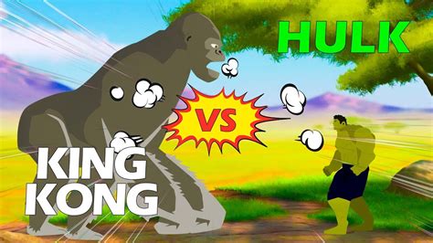 King Kong Vs Hulk Hulk Rampage Hero Animation Youtube