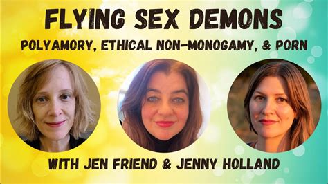 Flying Sex Demons A Conversation With Jen And Jenny About Polyamory