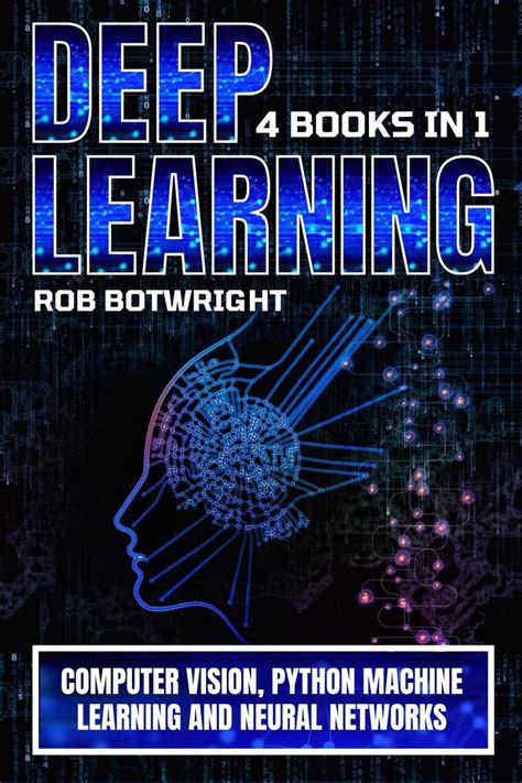 Deep Learning By Rob Botwright Ebook Read Free For 30 Days