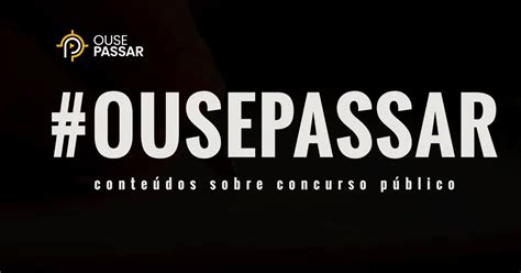 Assinaturas Ouse Passar Ouse Passar
