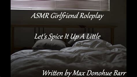 Asmr Girlfriend Roleplay Lets Spice It Up A Little Bedroom Talk