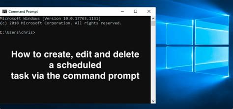 How To Create Edit And Delete A Scheduled Task Via The Command Prompt