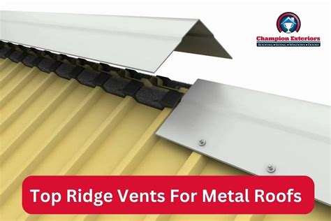 5 Top Ridge Vent For Metal Roofs A Buyers Guide
