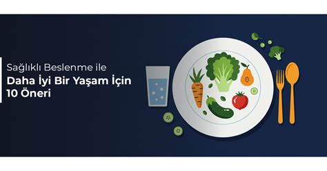 Sağlıklı Beslenme Ile Daha İyi Bir Yaşam Blog Adresgezgini