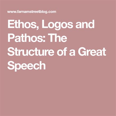 Ethos Logos And Pathos The Structure Of A Great Speech Speech Logos Teaching