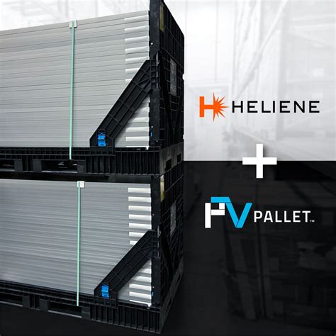 Pvpallet And Heliene Join Forces To Provide Low Carbon Premium Reusable Packaging For Solar Modules