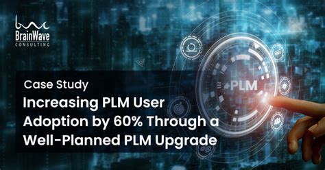 plm upgrade brainwave bwc labs plm ml ai
