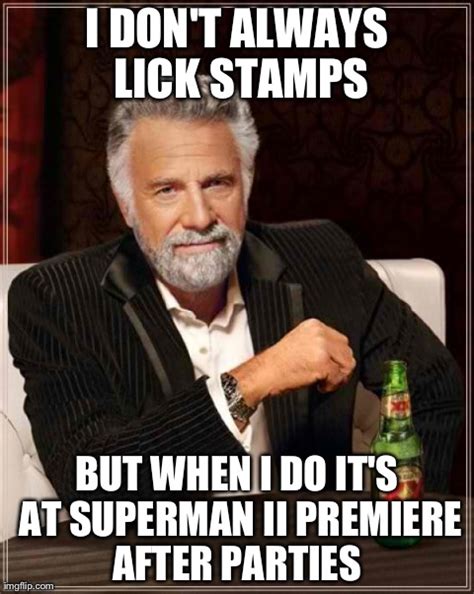 The Most Interesting Man In The World Meme Imgflip
