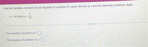 Solved Find The Variation Constant And An Equation Of Variation If Y