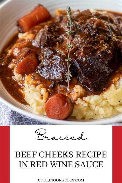 Braised Beef Cheeks Cooking Gorgeous Recipe Recipes Slow Cooked