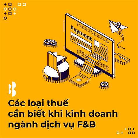 Những Loại Thuế Cần Biết Khi Kinh Doanh Ngành Dịch Vụ Fandb Ffood