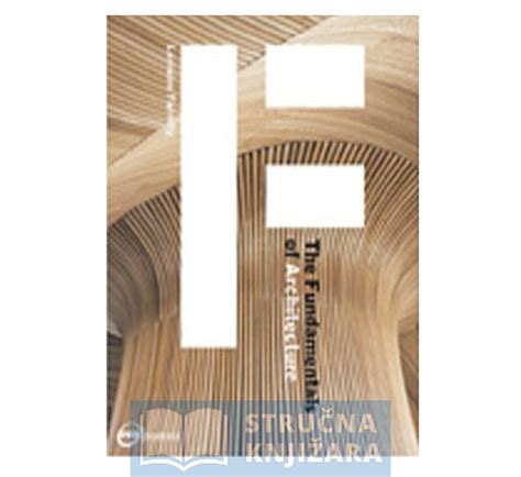 The Fundamentals Of Architecture Stručna Knjižara
