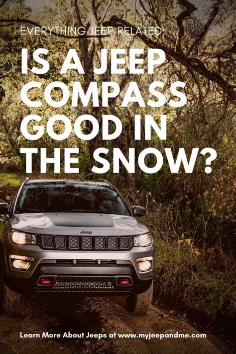 Is A Jeep Compass Good In The Snow Four Wheel Trends Jeep Compass
