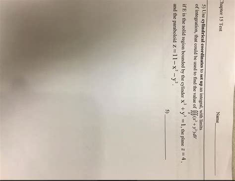 Solved Use Cylindrical Coordinates To Set Up An Integral