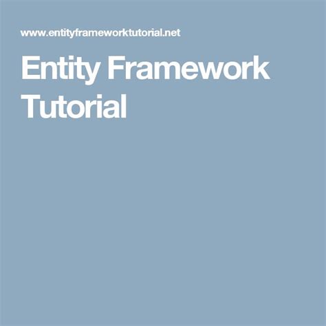 Entity Framework Tutorial Entity Framework Framework Tutorial