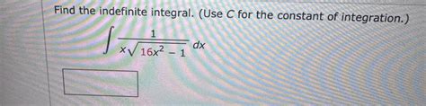 solved find the indefinite integral use c for the constant