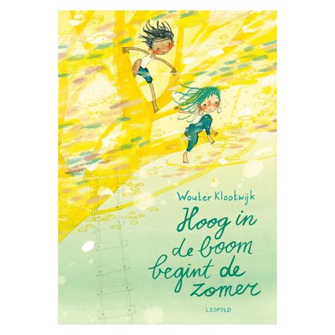 Hoog In De Boom Begint De Zomer Wouter Klootwijk Casperle Kinder