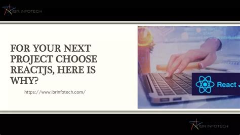 Ppt For Your Next Project Choose Reactjs Here Is Why Powerpoint