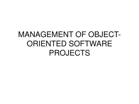 Ppt Management Of Object Oriented Software Projects Powerpoint Presentation Id5598641
