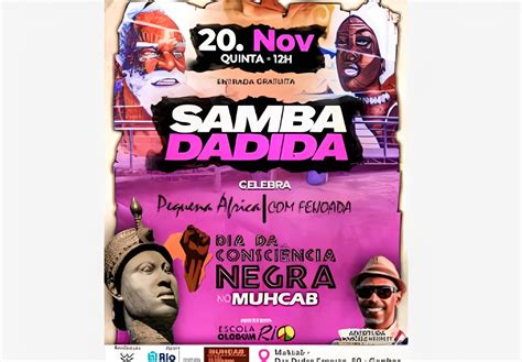 Consciência Negra No Muhcab Tem Samba Da Dida E Feijoada Nesta Quinta
