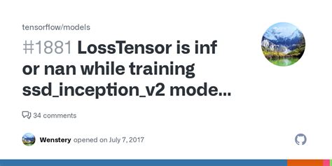 Losstensor Is Inf Or Nan While Training Ssdinceptionv2 Model In My Own Dataset · Issue 1881