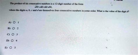 The Product Of Six Consecutive Numbers Is A 12 Digit Number Of The Form
