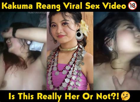 Watch Youtuber And Dancer Kakuma Reang Alleged Viral Sex Video