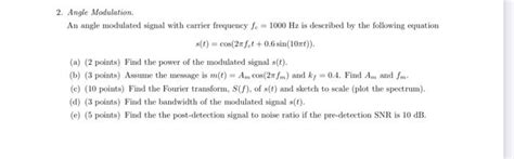 Solved 2 Angle Modulation An Angle Modulated Signal With
