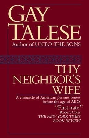 Thy Neighbors Wife By Gay Talese