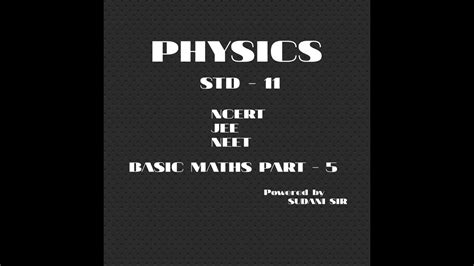 Std 11 Physics Basic Maths Part 5 Gujarati Medium Youtube
