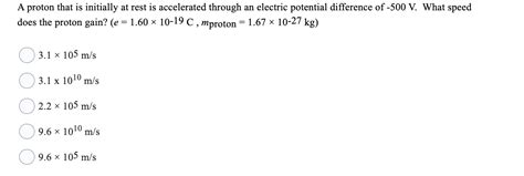 Solved A Proton That Is Initially At Rest Is Accelerated