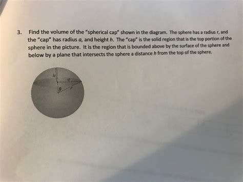 Solved Find The Volume Of The Spherical Cap Shown In The