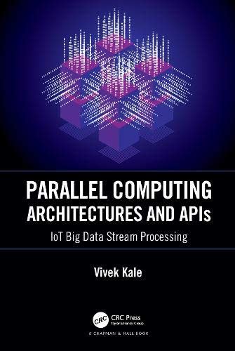 Parallel Computing Architectures And Apis Iot Big Data Stream
